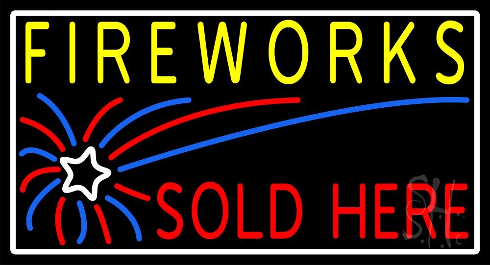 Fireworks Sold Here Neon Sign | Holiday/Special Occasions Neon Signs ...