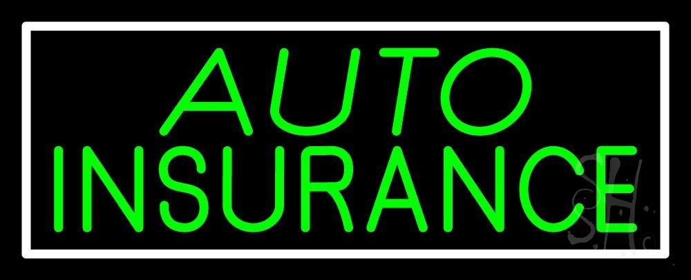 Green Auto Insurance White Border Neon Sign | Automotive Neon Signs ...
