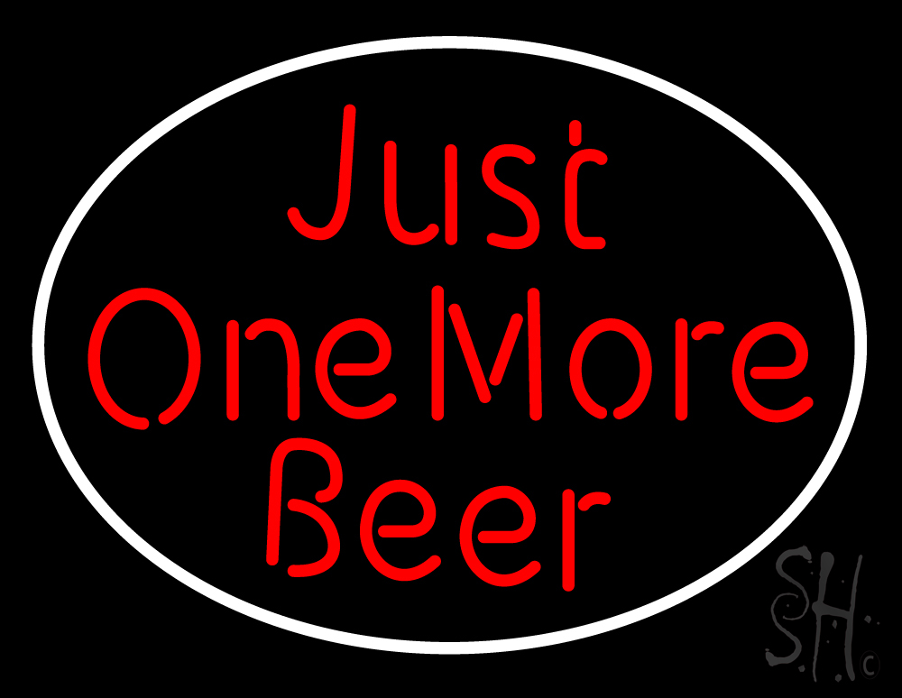 Just One More Beer Neon Sign | Beer Neon Signs | Neon Light