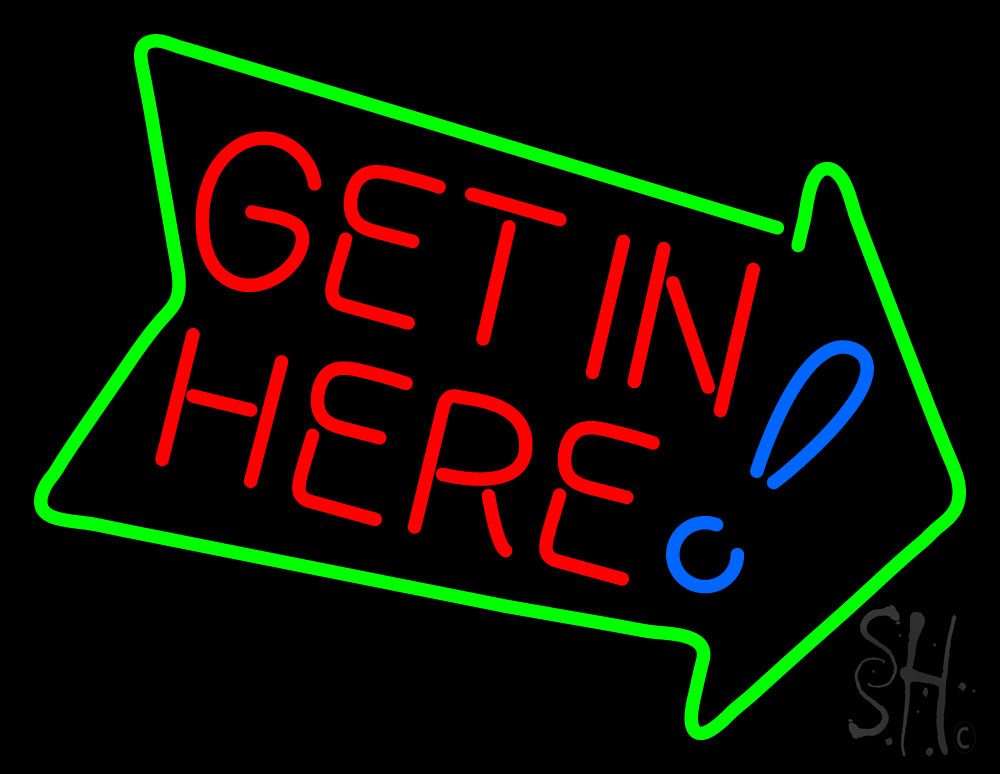 Get In Here Neon Sign | Restaurant Neon Signs | Neon Light