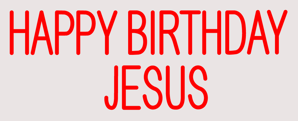 Custom Happy Birthday Jesus Neon Sign 3 | Neon Light Custom | Neon Light